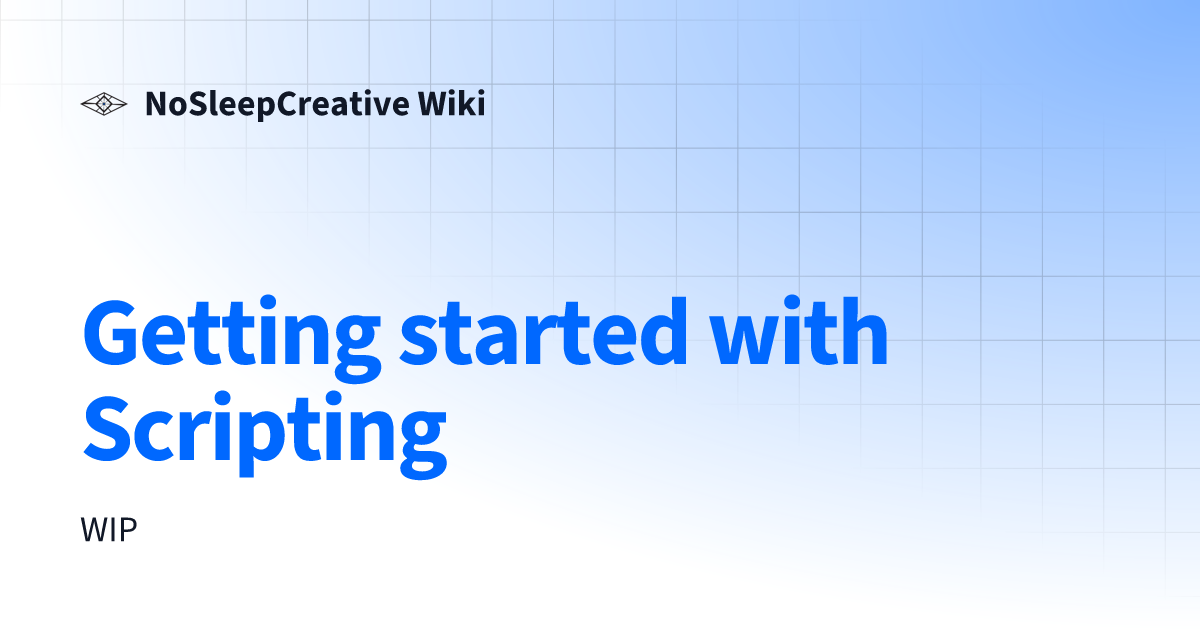 Getting started with Scripting | NoSleepCreative Wiki