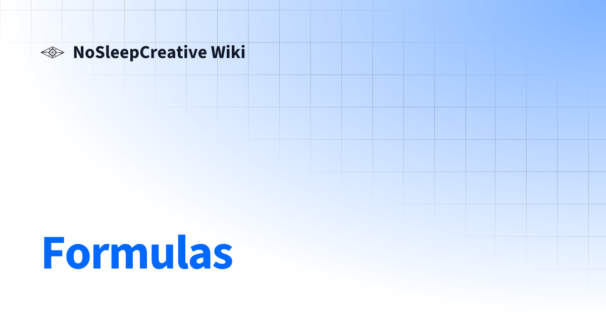 Formulas | NoSleepCreative Wiki